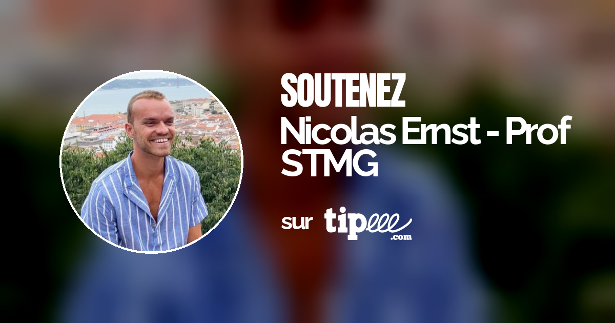 Nicolas Ernst - Prof STMG – Tipeee