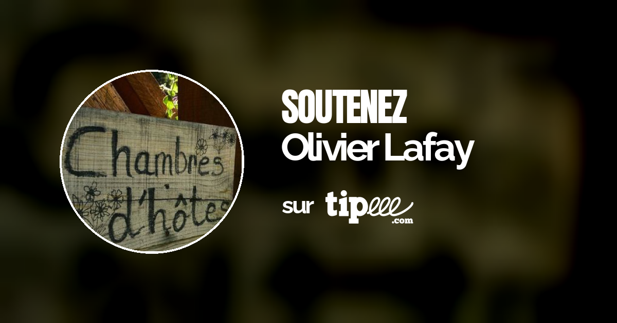 Olivier Lafay – Tipeee