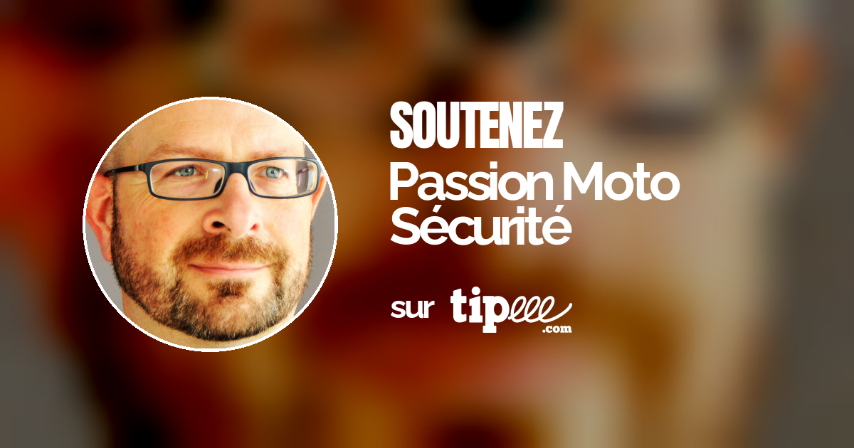 Passion Moto Sécurité – Tipeee