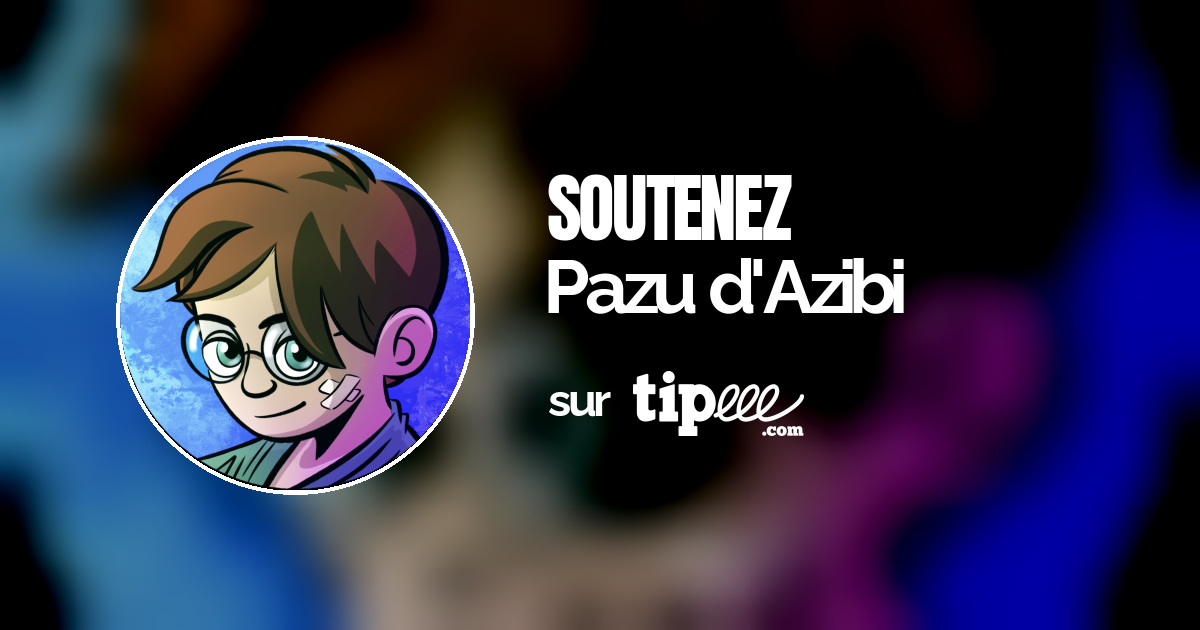 Pazu d'Azibi – Tipeee