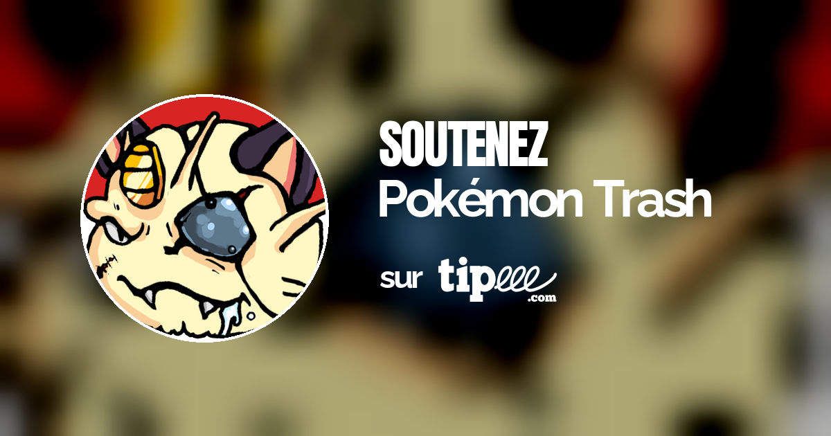 Tipeee – Pokémon Trash – Tipeurs