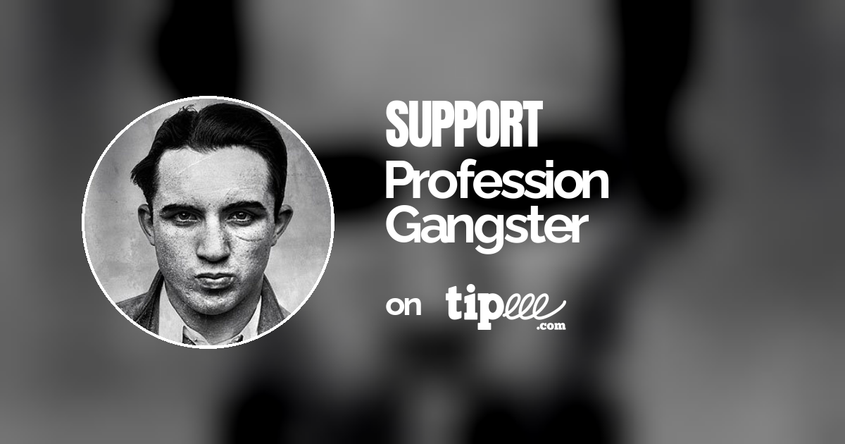 Profession Gangster – Tipeee