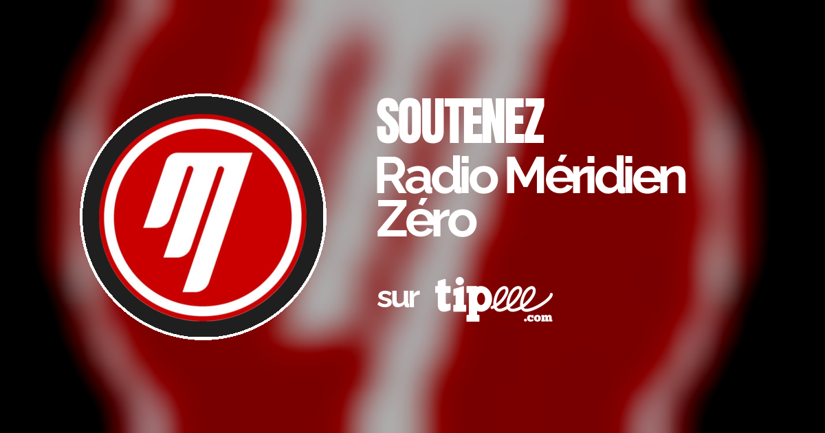 Radio Méridien Zéro – Tipeee