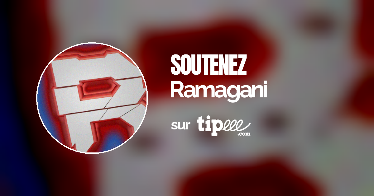Tipeee – Ramagani – Tipeurs