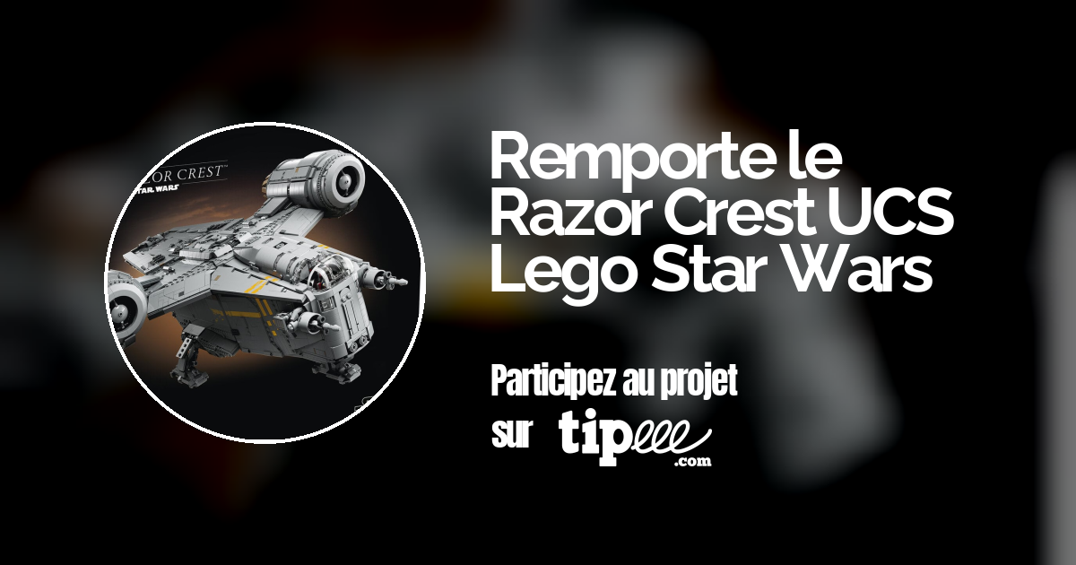 Remporte le Razor Crest UCS Lego Star Wars – Participez au projet Tipeee