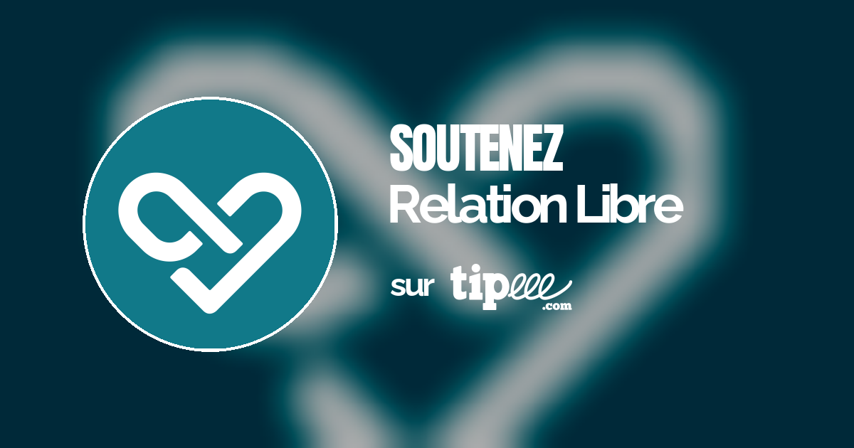 Relation Libre – Tipeee