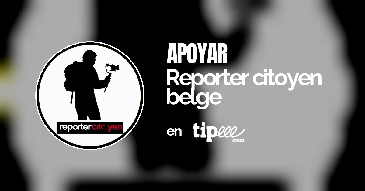Reporter citoyen belge – Tipeee Reporter citoyen belge – Tipeee