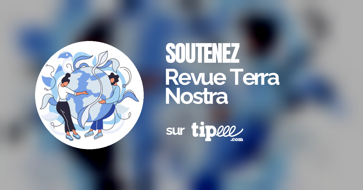Revue Terra Nostra – Tipeee