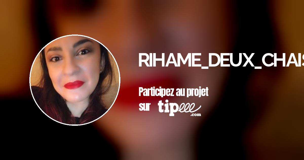RIHAME_DEUX_CHAISES_VIDES – Participez au projet Tipeee