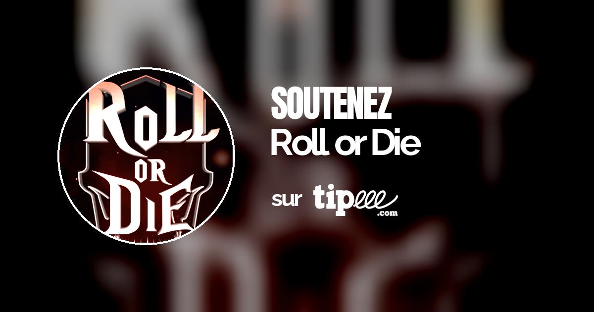 Roll or Die – Tipeee