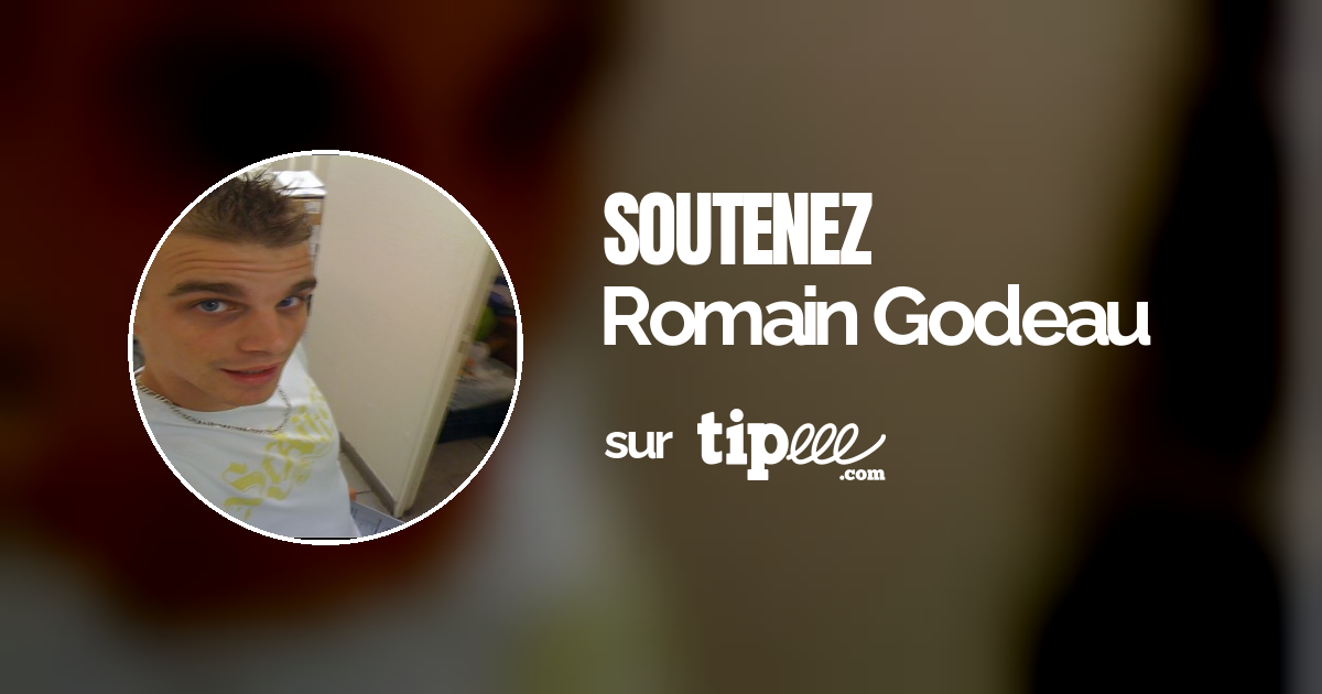 Romain Godeau – Tipeee