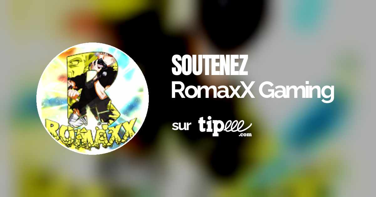 RomaxX Gaming – Tipeee