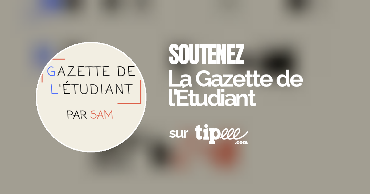 La Gazette de l'Étudiant – Tipeee