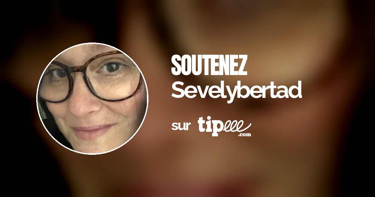 Tipeee – Sevelybertad – News