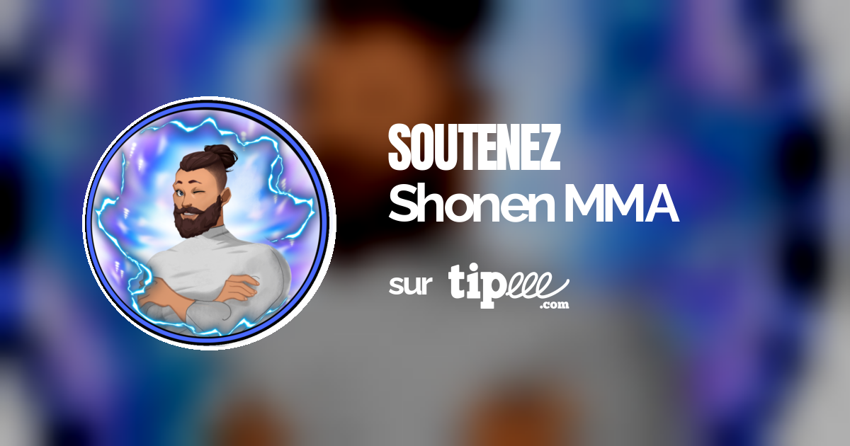 Tipeee – Shonen MMA – Tipeurs