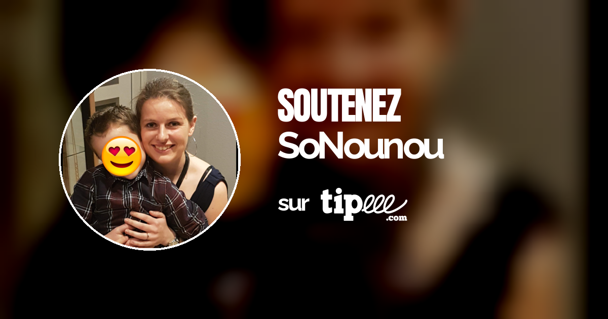SoNounou – Tipeee