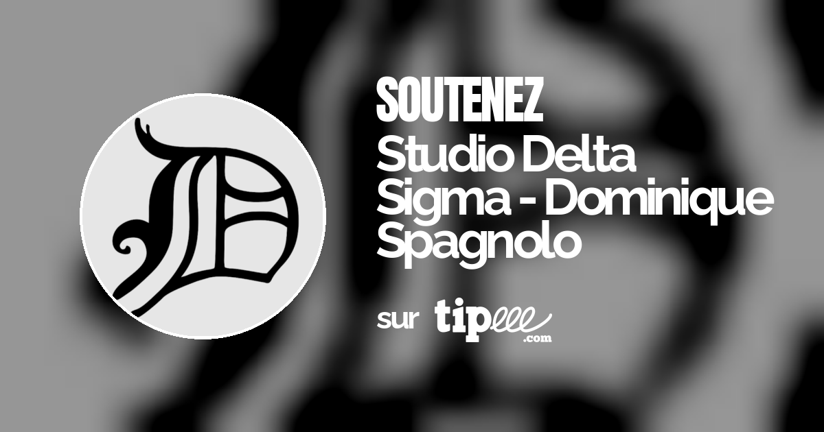 Studio Delta Sigma - Dominique Spagnolo – Tipeee