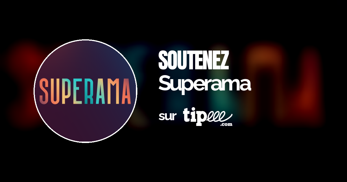 Superama – Tipeee