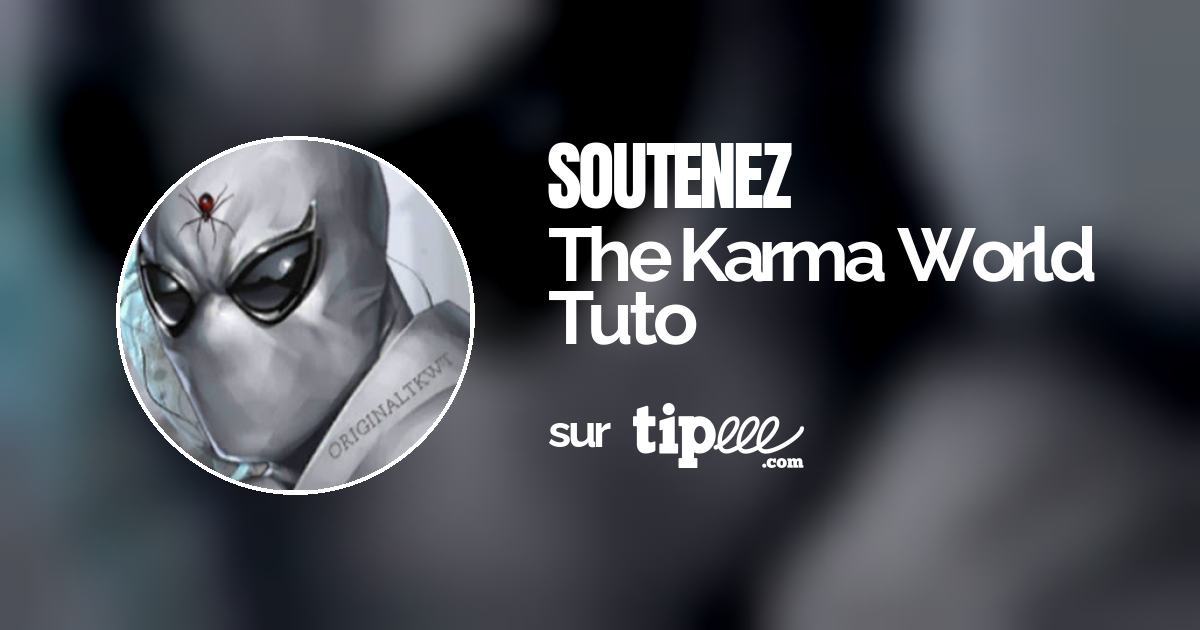 Tipeee – The Karma World Tuto – Tipeurs