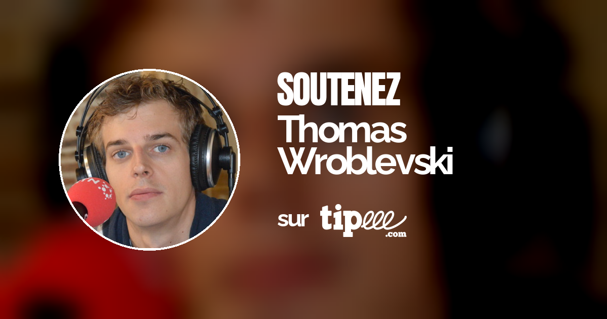 Tipeee – Thomas Wroblevski – Tipeurs