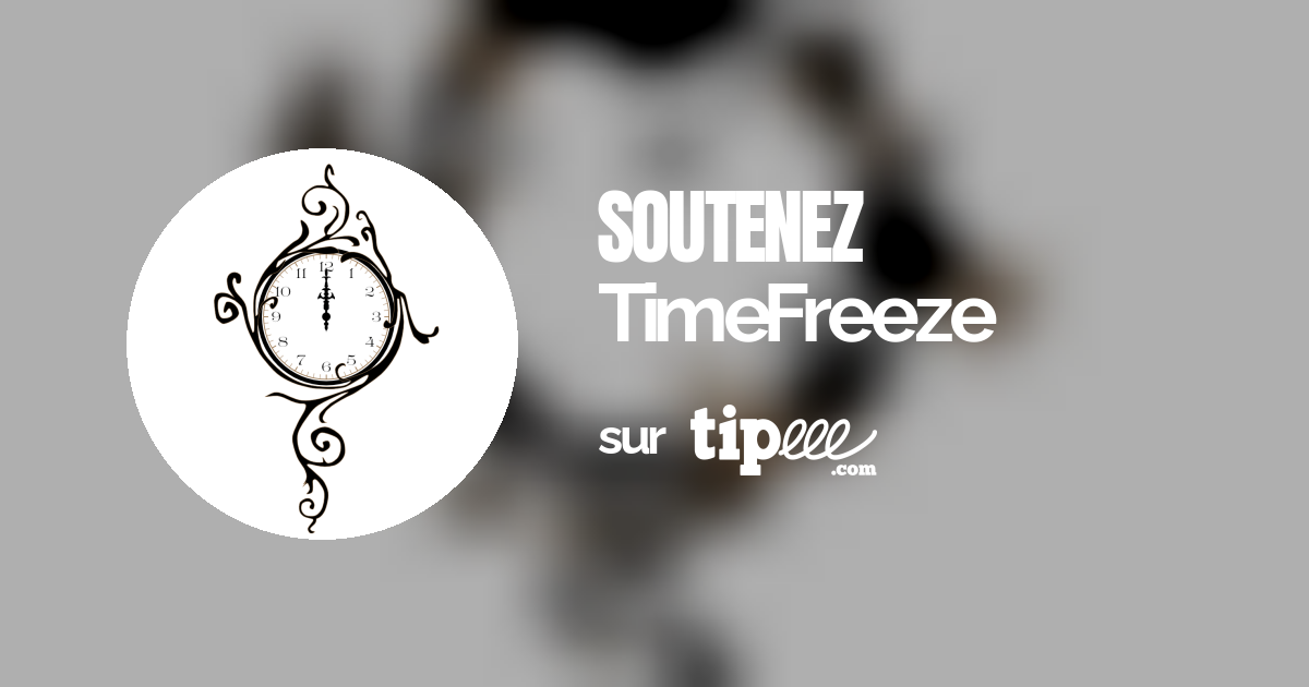 Tipeee – TimeFreeze – Tipeurs