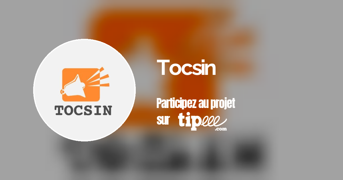 Tocsin – Participez au projet Tipeee