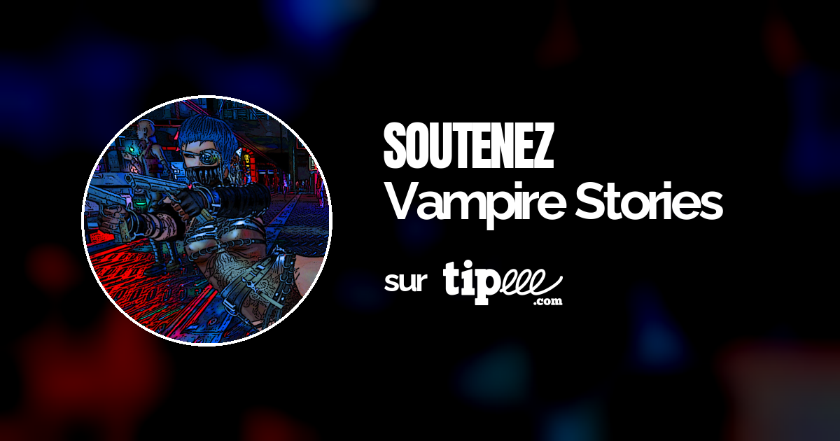 Vampire Stories – Tipeee