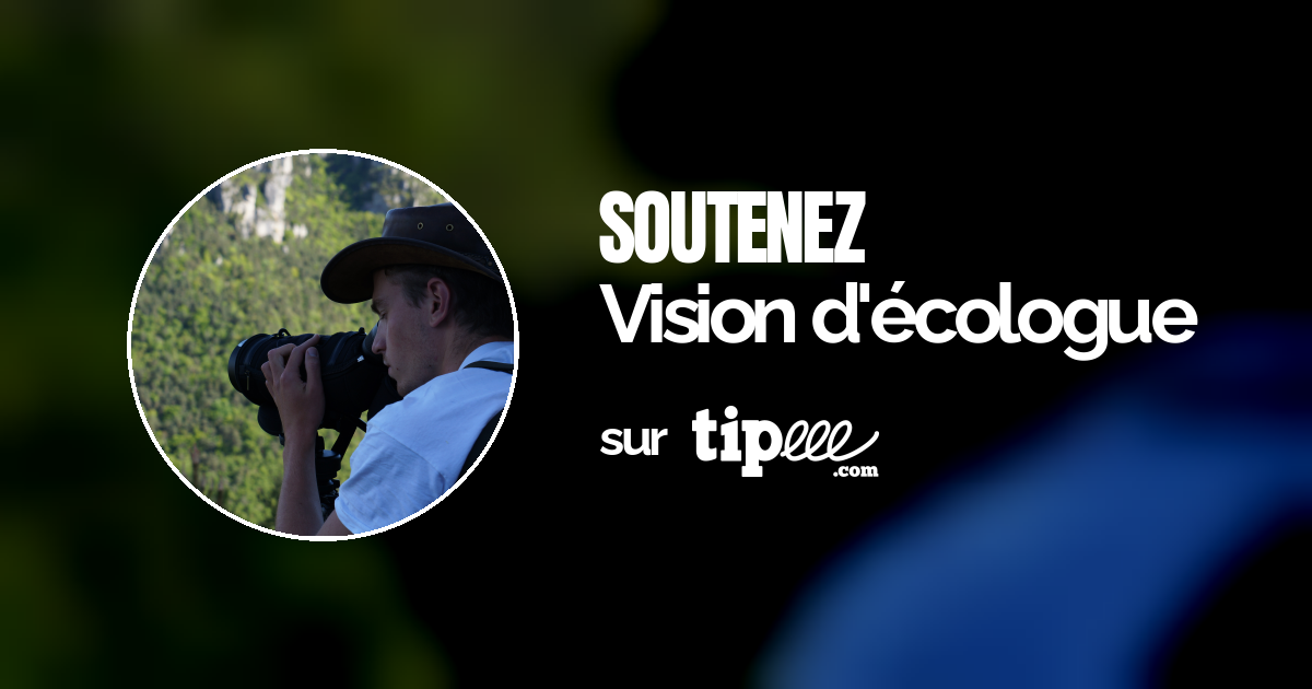 Vision d'écologue – Tipeee