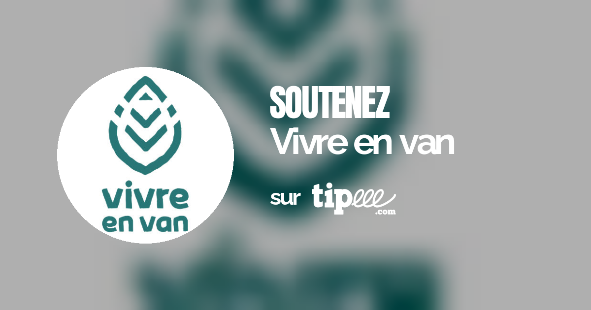 Vivre en van – Tipeee