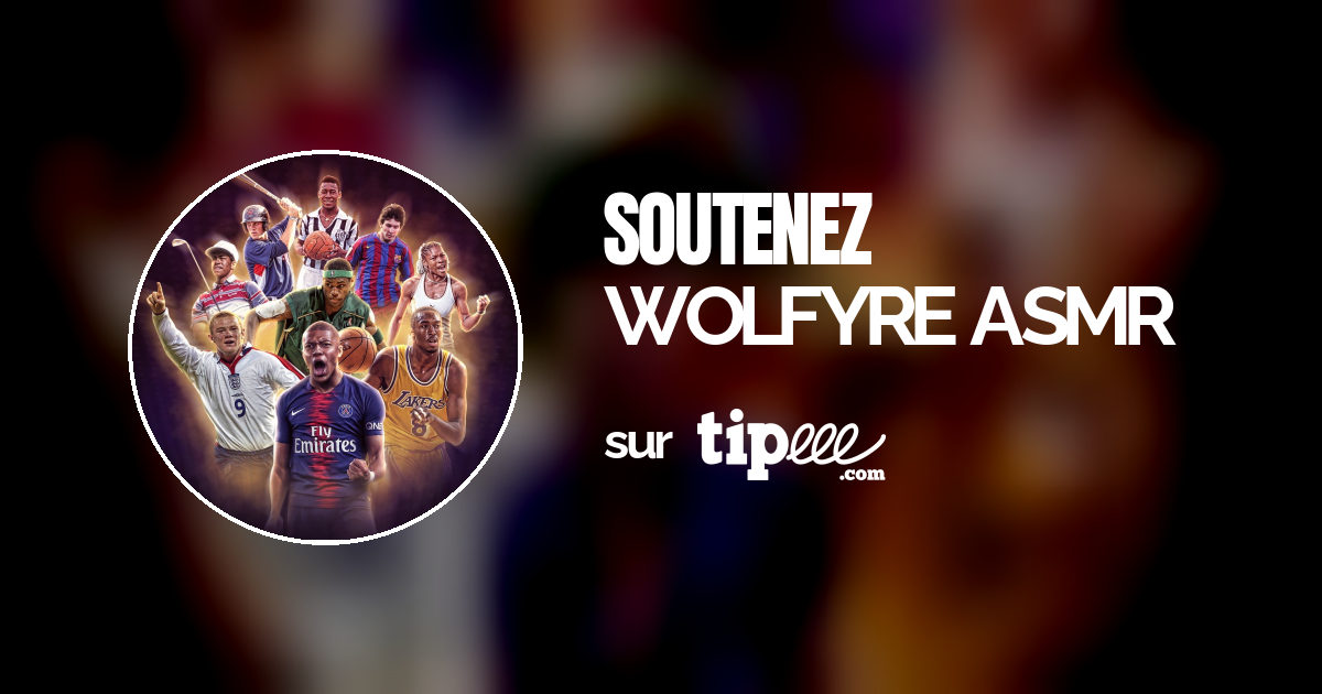 WOLFYRE ASMR – Tipeee
