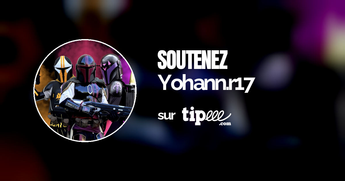 Yohann.r17 – Tipeee