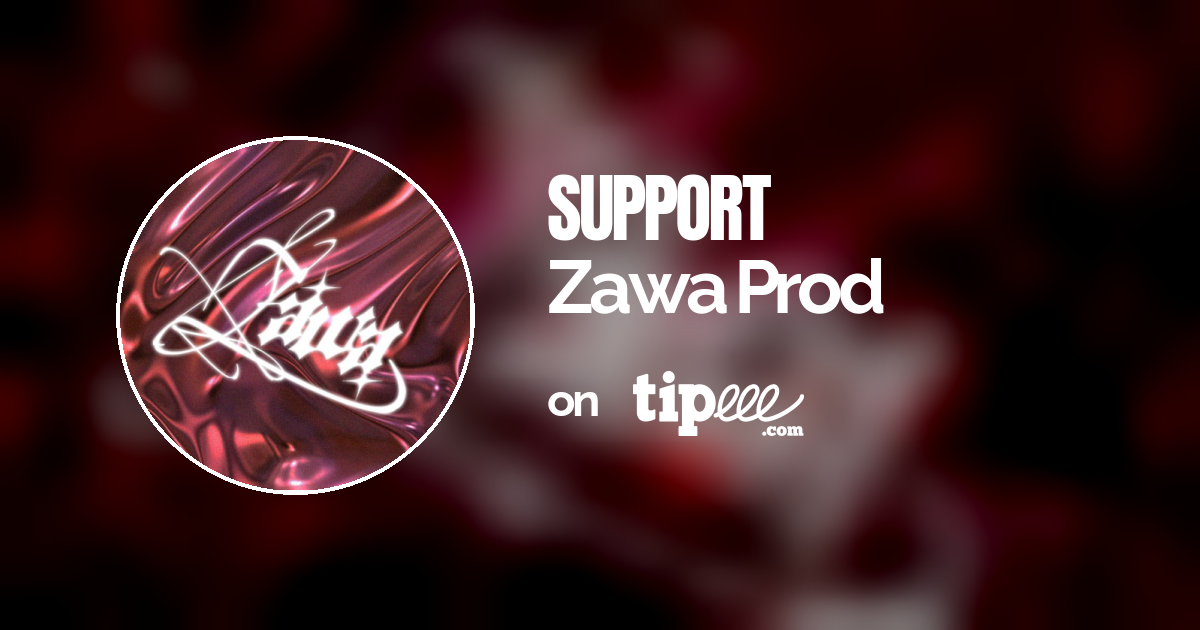 Zawa Prod – Tipeee