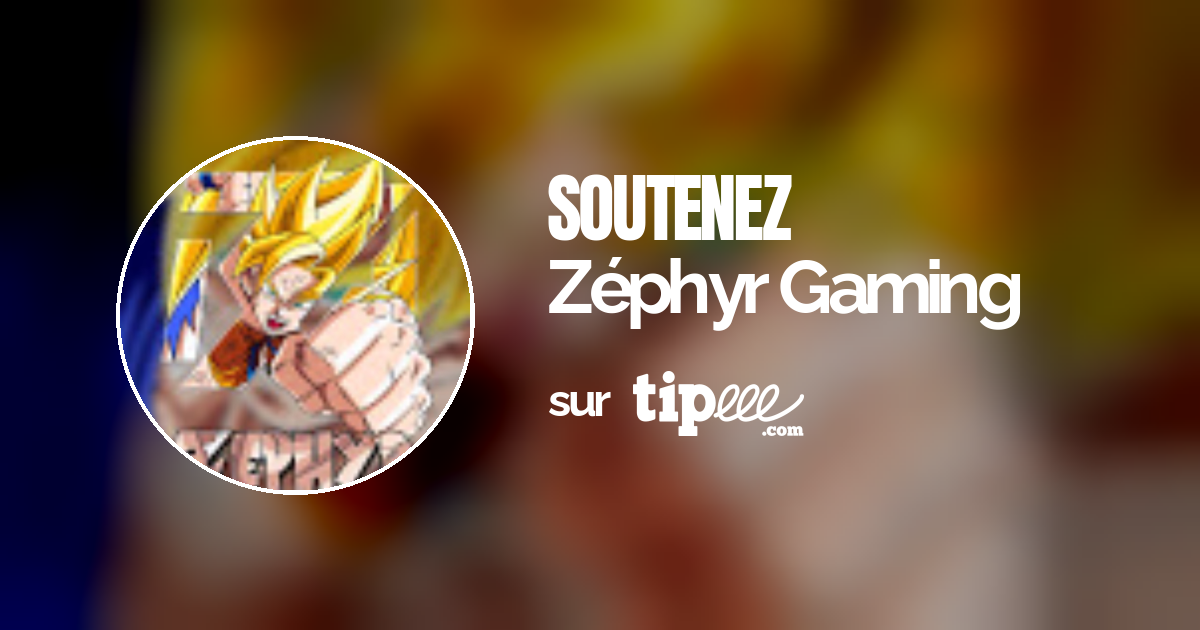 Zéphyr Gaming – Tipeee