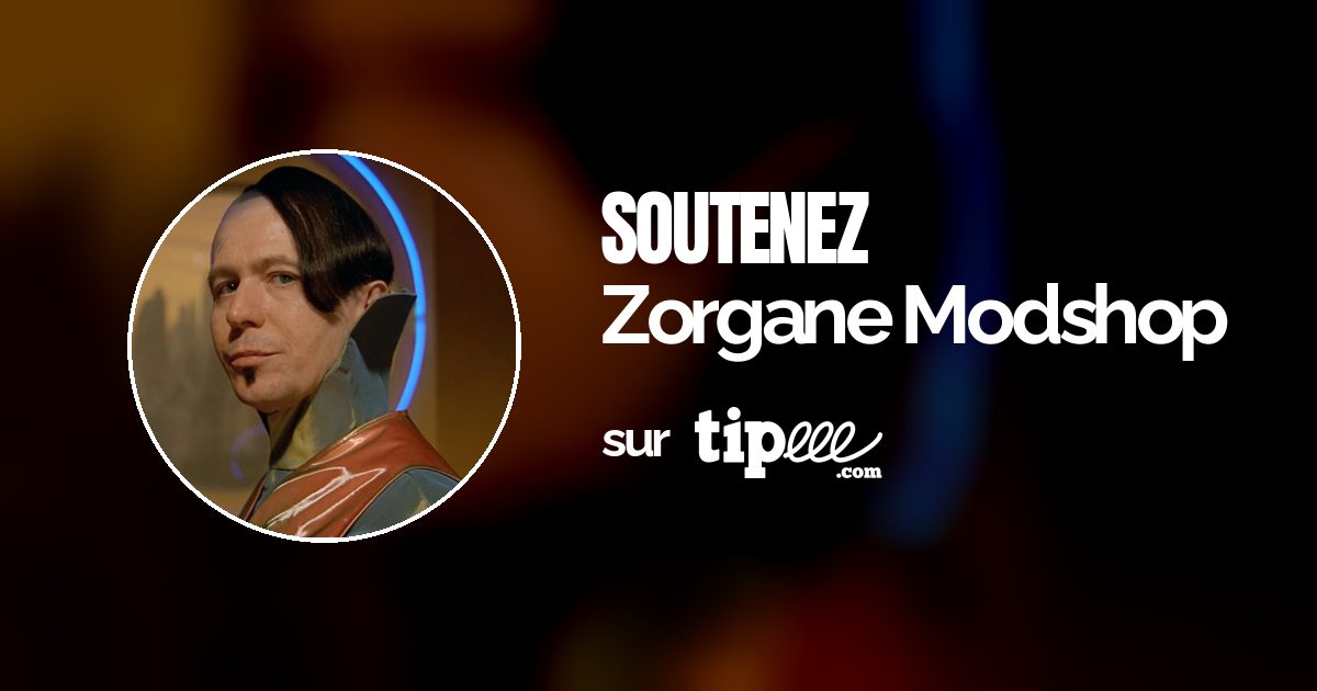 Tipeee – Zorgane Modshop – Tipeurs